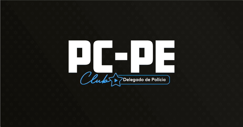 Concurso PC-PE: tudo o que você precisa saber sobre o novo edital
